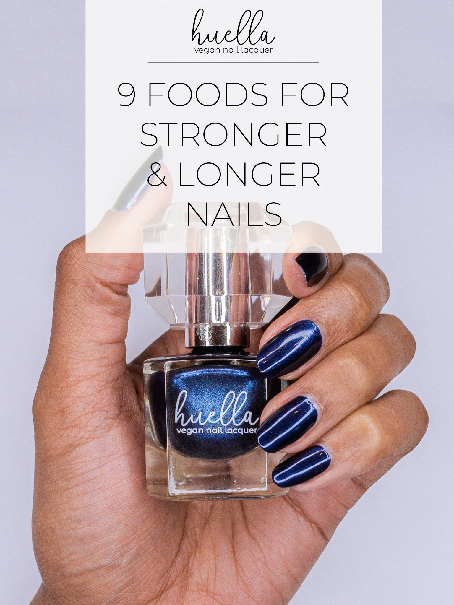 9 Foods For Stronger & Longer Nails – huella